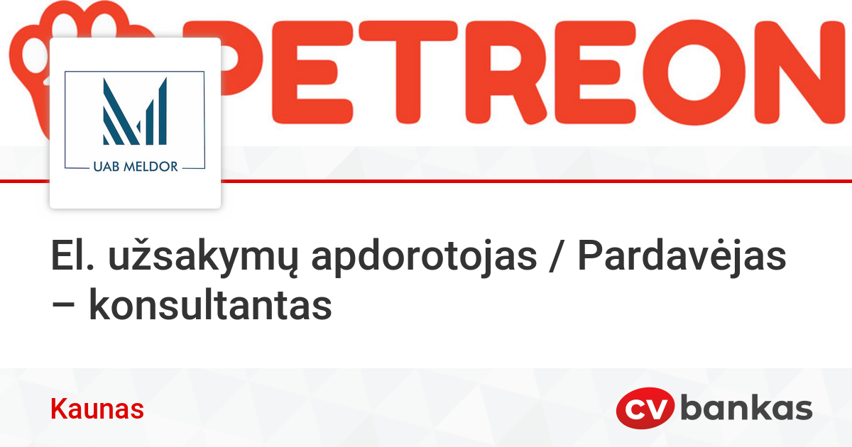 El. užsakymų apdorotojas / Pardavėjas – konsultantas Kaune, UAB „Meldor ...