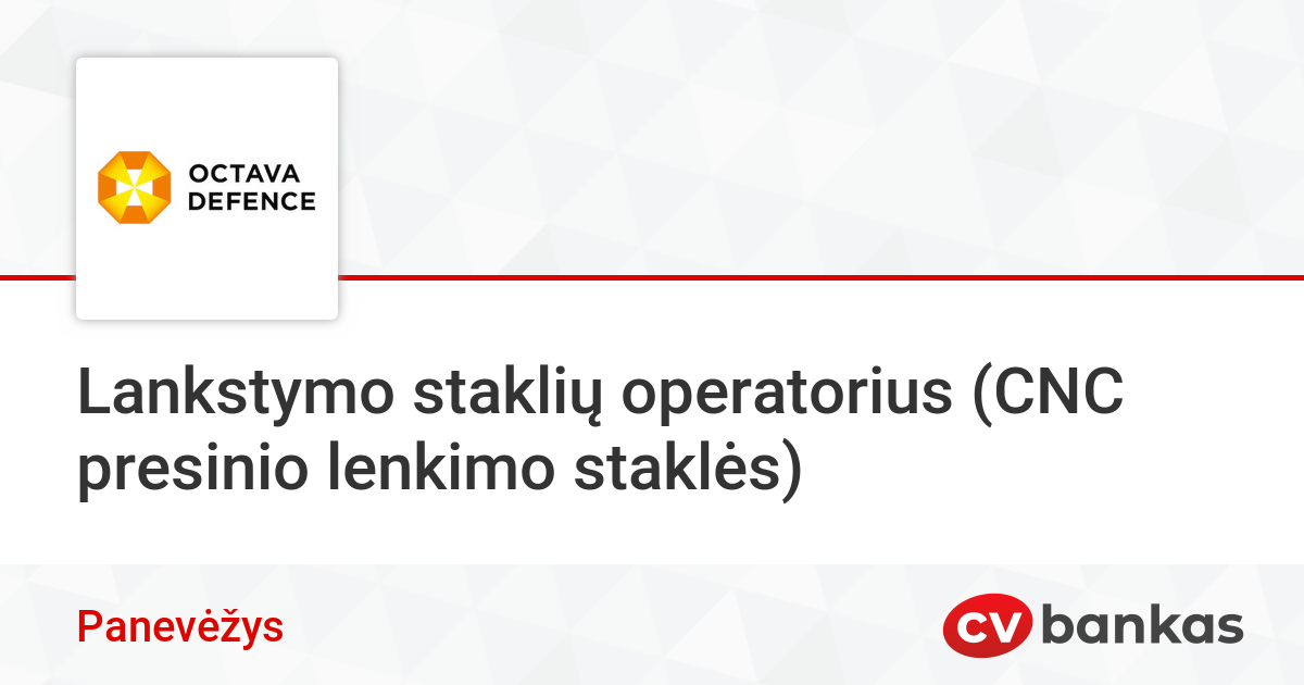 Lankstymo staklių operatorius (CNC presinio lenkimo staklės) Panevėžyje ...