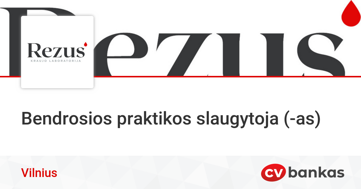Bendrosios praktikos slaugytoja (-as) Vilniuje, UAB „Rezus.lt ...