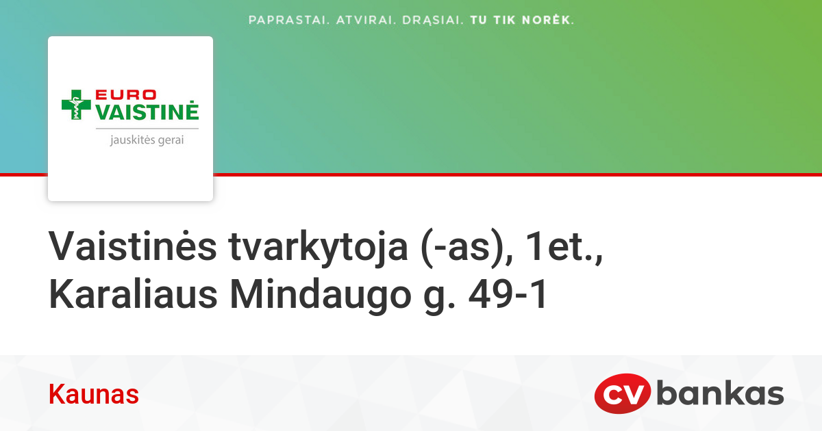 Vaistinės tvarkytoja (-as), 1et., Karaliaus Mindaugo g. 49-1 Kaune ...