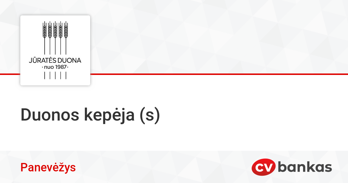 Duonos kepėja (s) Panevėžyje, UAB „Jūratės duona“ | CVbankas.lt