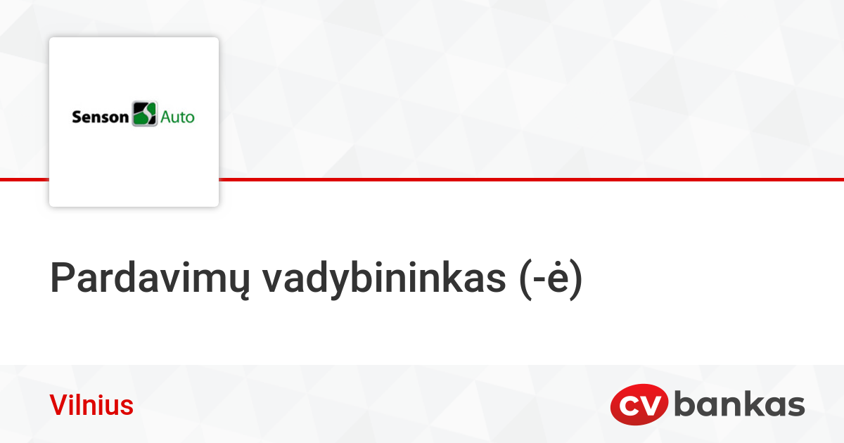 Pardavimų vadybininkas (-ė) Vilniuje, UAB „Senson Auto Lietuva ...