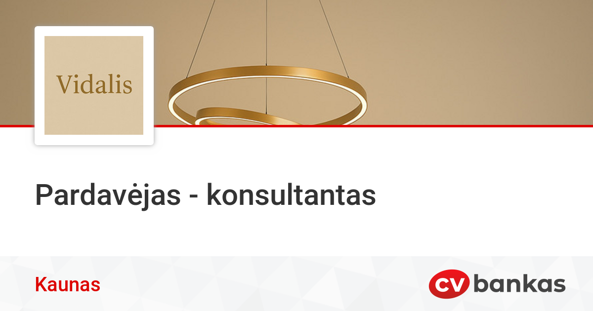 Pardavėjas (-a) - konsultantas (-ė) Kaune, Vidalis, UAB | CVbankas.lt