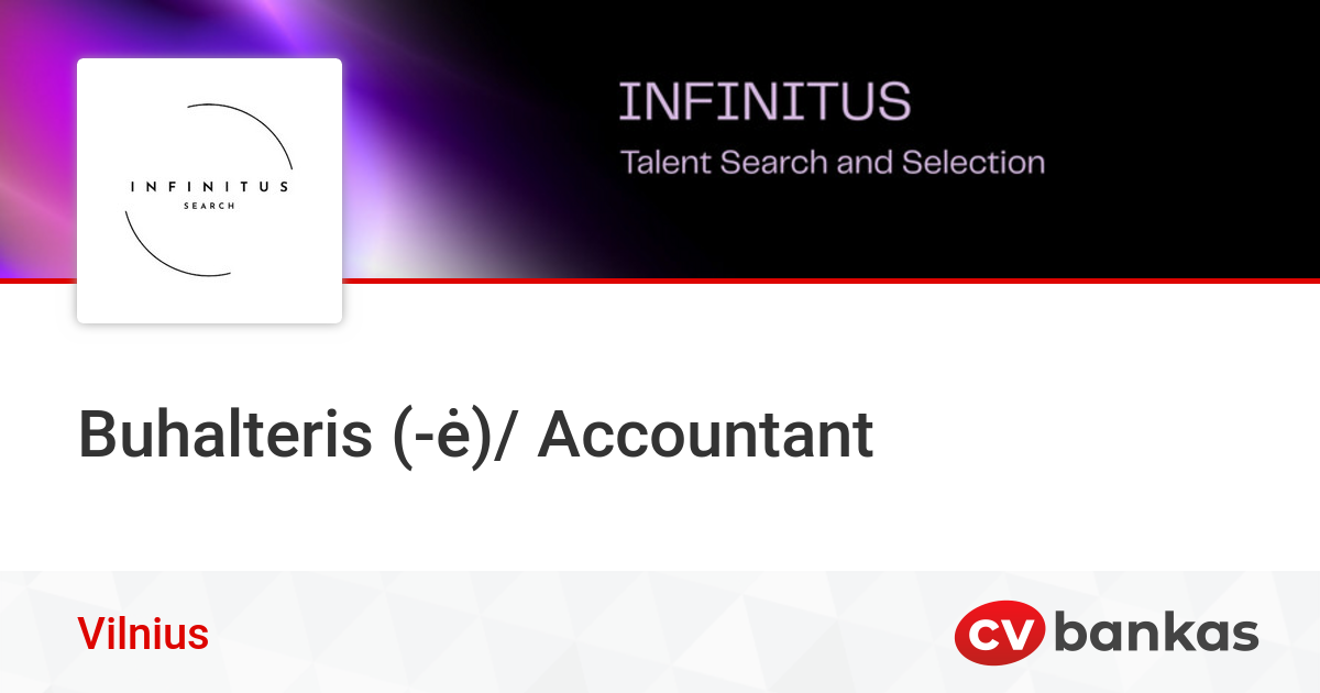 Buhalteris (-ė) / Accountant Vilniuje, Infinitus LT, MB | CVbankas.lt