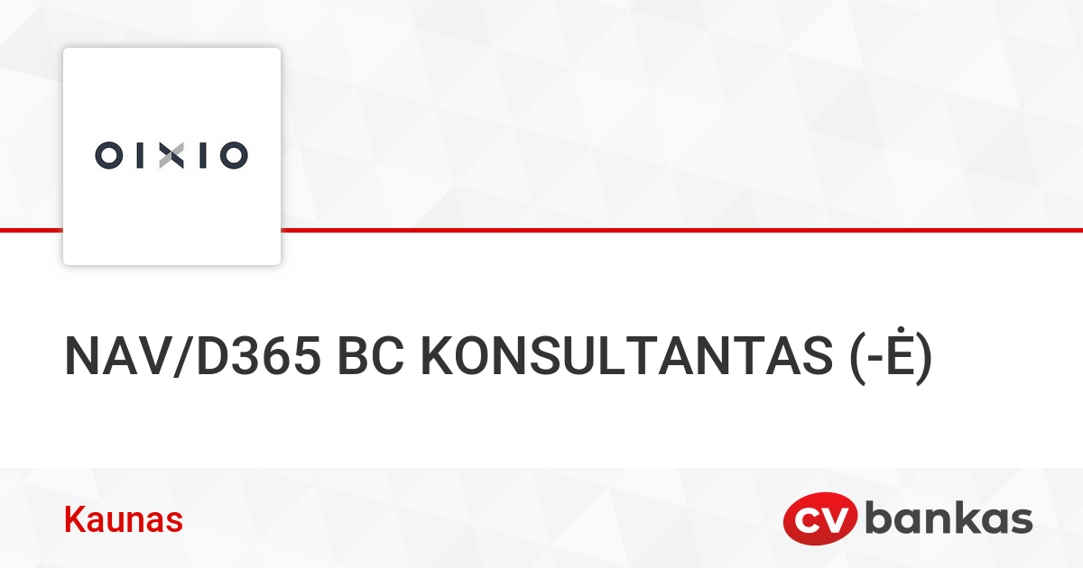 NAV/D365 BC KONSULTANTAS (-Ė) Kaune, OIXIO, UAB | CVbankas.lt