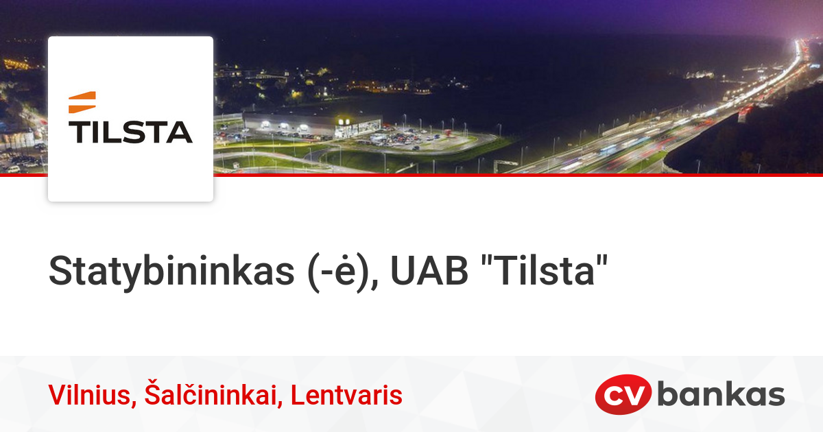 Statybininkas (-ė), UAB "Tilsta" Vilniuje, Šalčininkuose, Lentvaryje ...