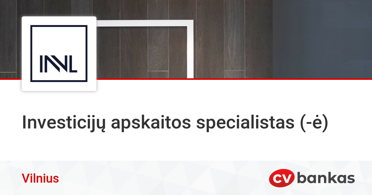 Investicijų apskaitos specialistas (-ė) Vilniuje, UAB „INVL Asset ...