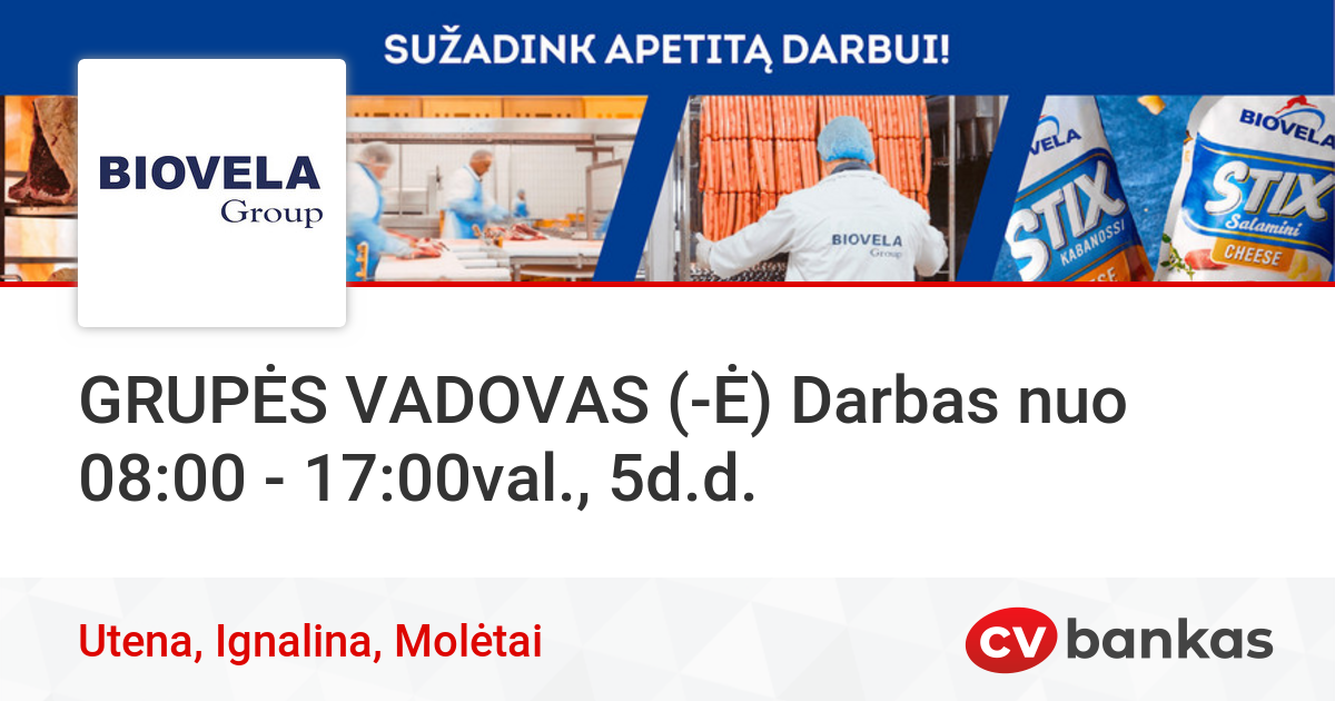GRUPĖS VADOVAS (-Ė) Darbas nuo 08:00 - 17:00val., 5d.d. Utenoje ...