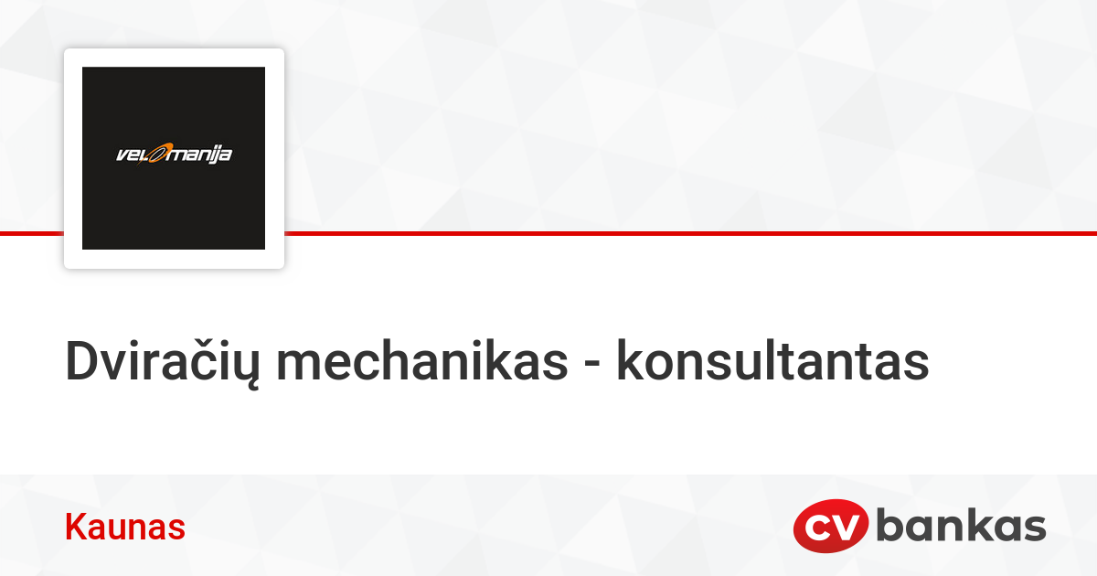 Dviračių mechanikas - konsultantas Kaune, UAB „Velomanija“ | CVbankas.lt