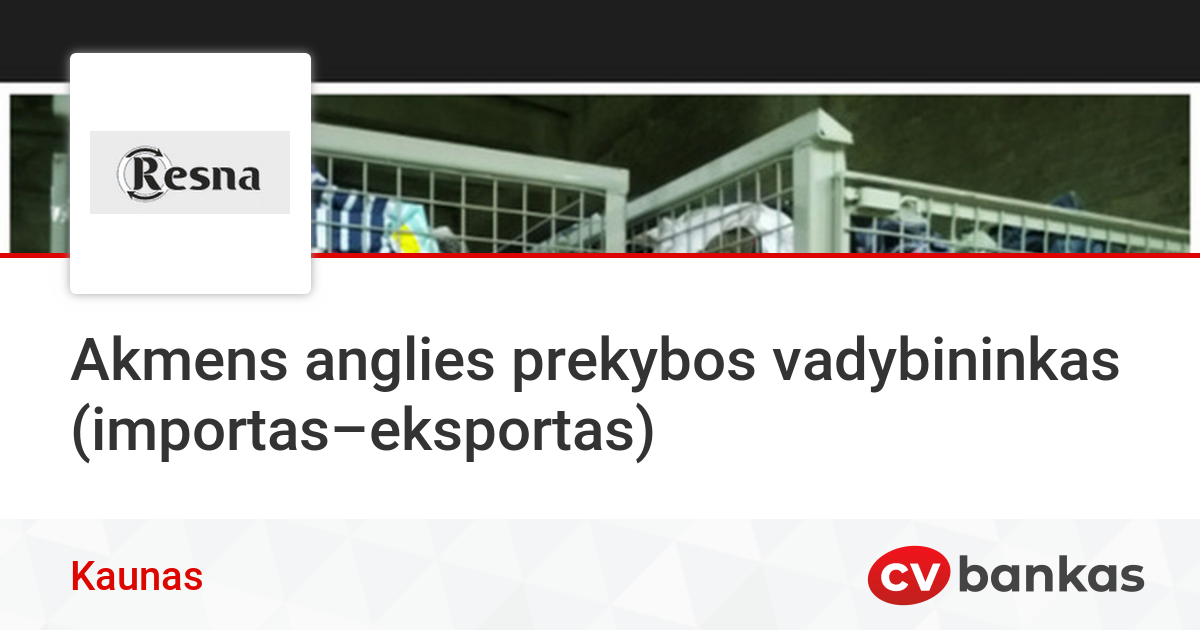Akmens anglies prekybos vadybininkas (importas–eksportas) Kaune, UAB ...
