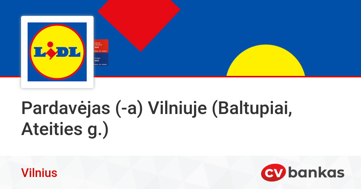 Pardavėjas (-a) Vilniuje (Baltupiai, Ateities g.) Vilniuje, UAB „Lidl ...