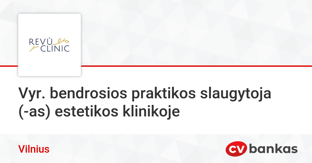 Vyr. bendrosios praktikos slaugytoja (-as) estetikos klinikoje Vilniuje ...