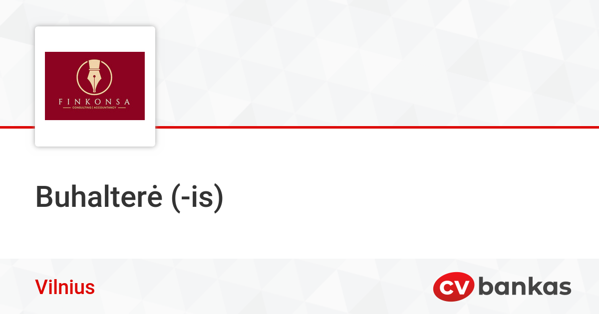 Buhalterė (-is) Vilniuje, UAB „Finkonsa“ | CVbankas.lt