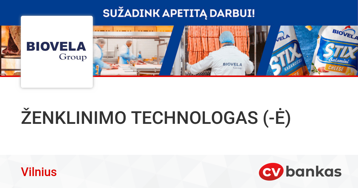 ŽENKLINIMO TECHNOLOGAS (-Ė) Vilniuje, BIOVELA GROUP | CVbankas.lt