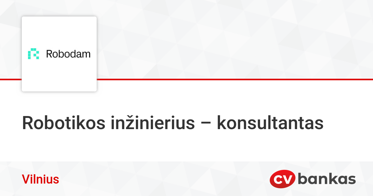 Robotikos inžinierius – konsultantas Vilniuje, Robodam, UAB | CVbankas.lt