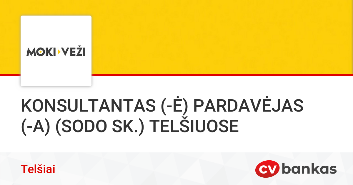 KONSULTANTAS (-Ė) PARDAVĖJAS (-A) (SODO SK.) TELŠIUOSE Telšiuose, UAB ...