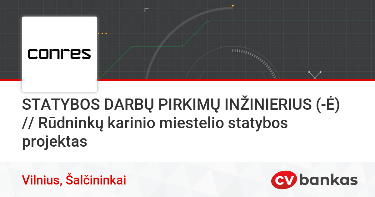 STATYBOS DARBŲ PIRKIMŲ INŽINIERIUS (-Ė) // Rūdninkų karinio miestelio ...