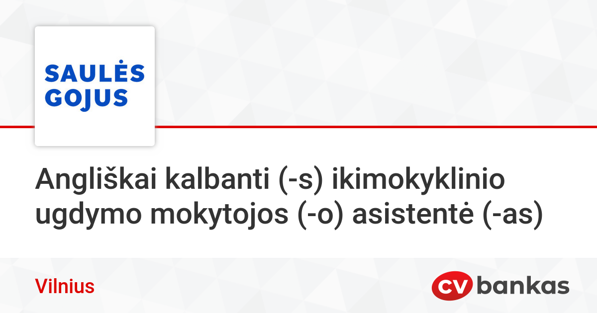 Angliškai kalbanti (-s) ikimokyklinio ugdymo mokytojos (-o) asistentė ...