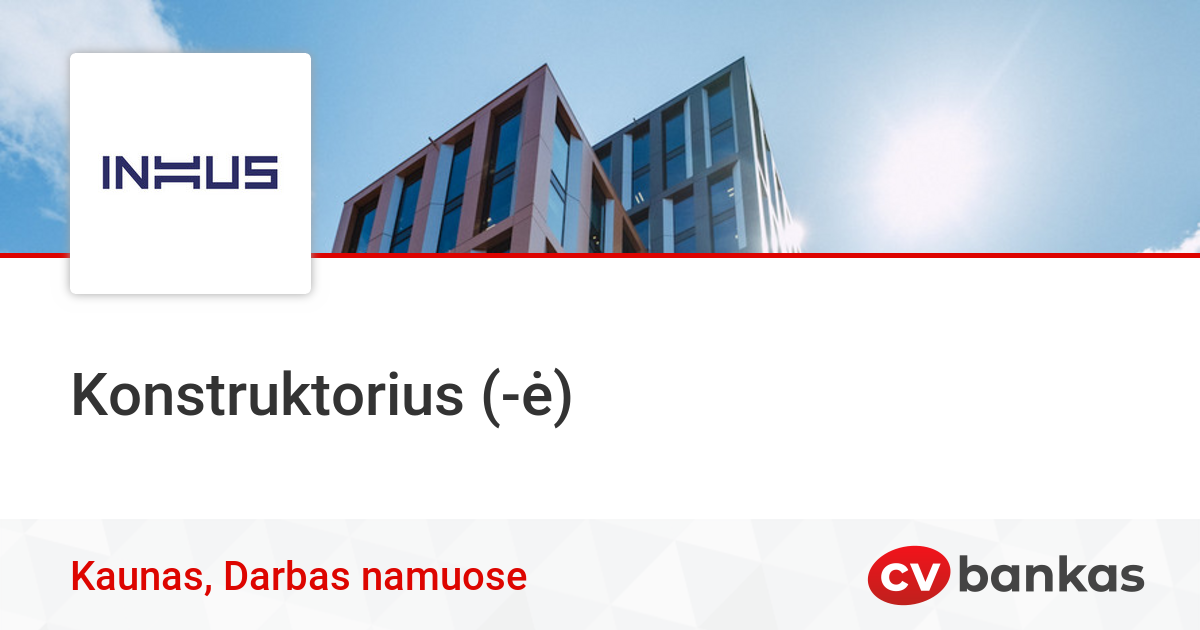 Konstruktorius (-ė) Kaune, Darbas namuose, INHUS | CVbankas.lt