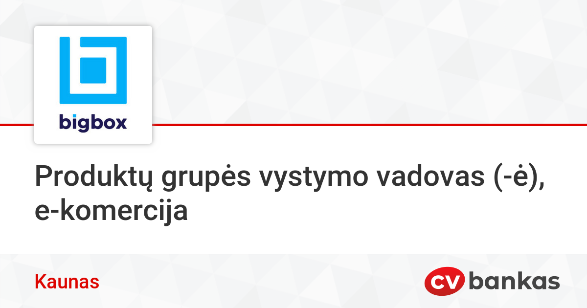 Produktų grupės vystymo vadovas (-ė), e-komercija Kaune, UAB ...