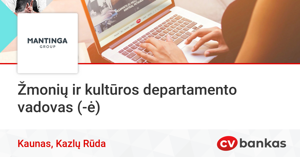 Žmonių ir kultūros departamento vadovas (-ė) Kaune, Kazlų Rūdoje ...