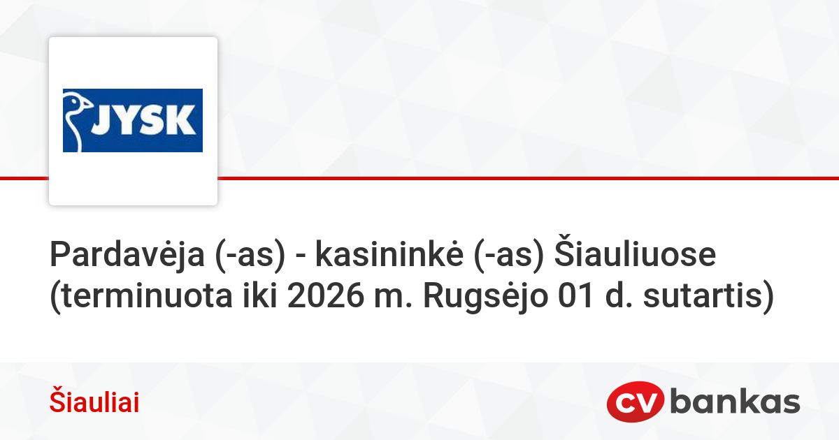 Pardavėja (-as) - kasininkė (-as) Šiauliuose (terminuota iki 2026 m ...