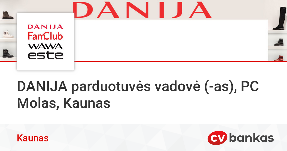 DANIJA parduotuvės vadovė (-as), PC Molas, Kaunas Kaune, Danbalt ...