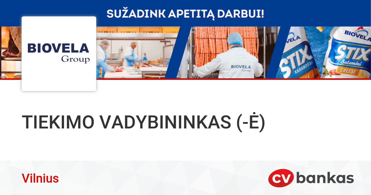 TIEKIMO VADYBININKAS (-Ė) Vilniuje, BIOVELA GROUP | CVbankas.lt