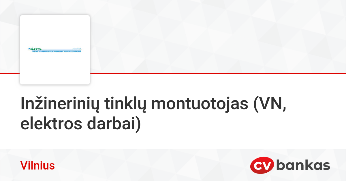 Inžinerinių tinklų montuotojas (VN, elektros darbai) Vilniuje, UAB ...