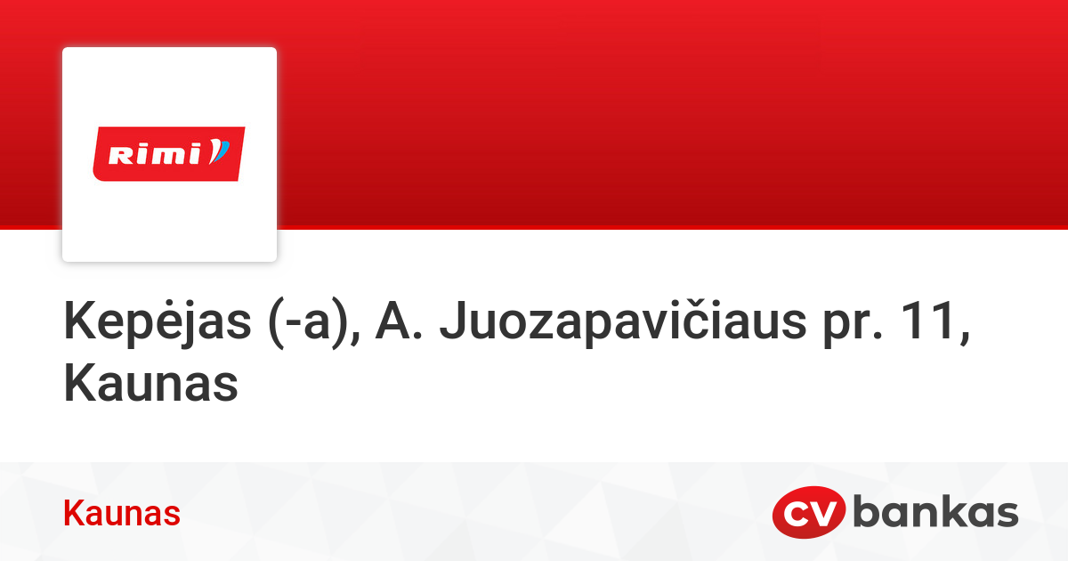 Kepėjas (-a), A. Juozapavičiaus pr. 11, Kaunas Kaune, UAB „RIMI LIETUVA ...