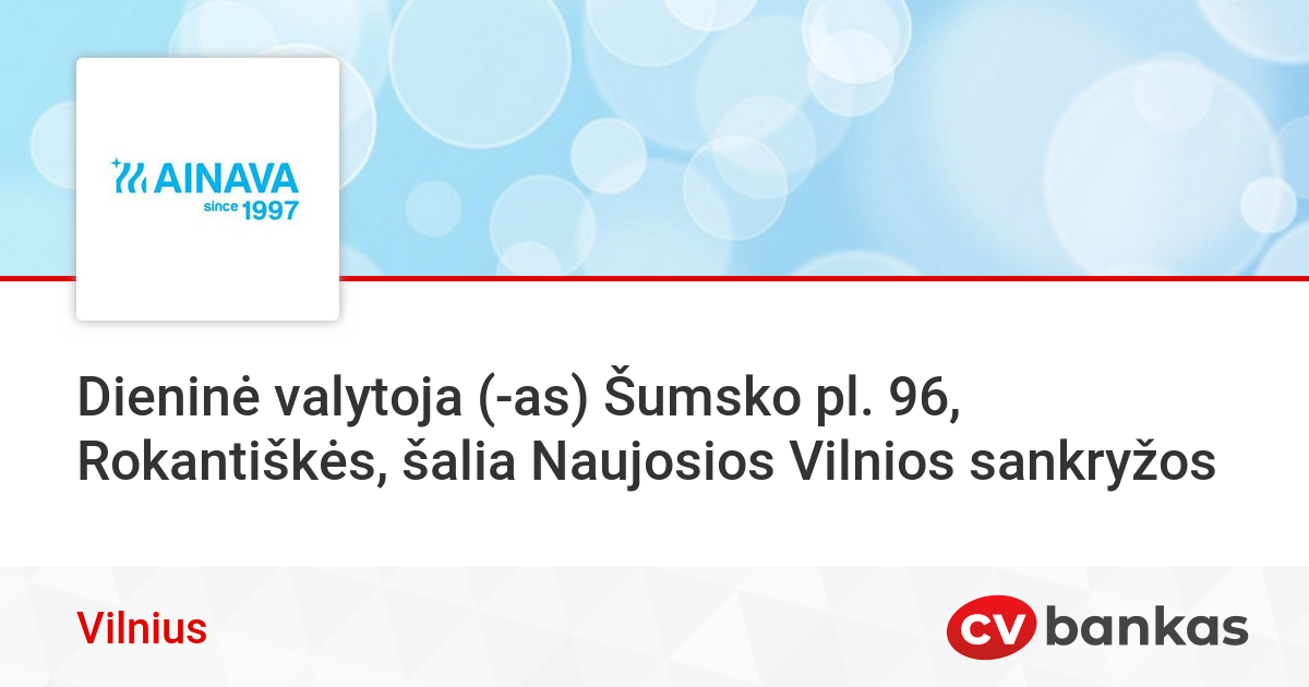 Dieninė valytoja (-as) Šumsko pl. 96, Rokantiškės, šalia Naujosios ...
