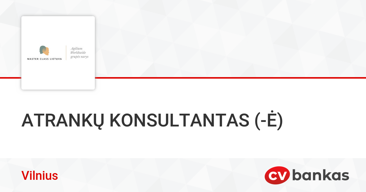 ATRANKŲ KONSULTANTAS (-Ė) Vilniuje, UAB „Master Class LT“ | CVbankas.lt