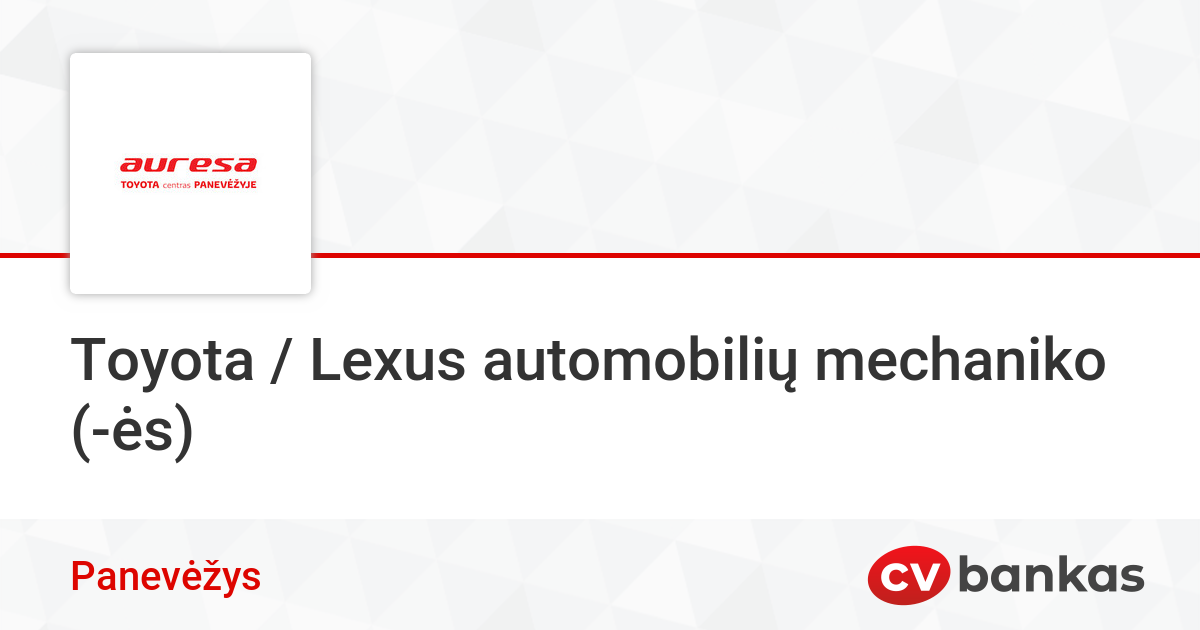 Toyota / Lexus automobilių mechaniko (-ės) Panevėžyje, UAB „Auresa ...