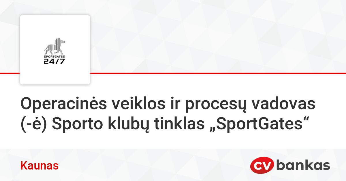 Operacinės veiklos ir procesų vadovas (-ė) Sporto klubų tinklas ...