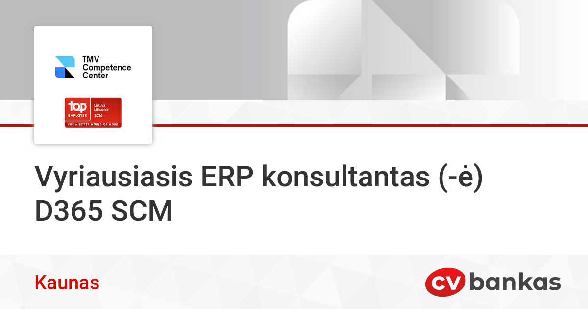 Vyriausiasis ERP konsultantas (-ė) D365 SCM Kaune, TMV Capital įmonių ...