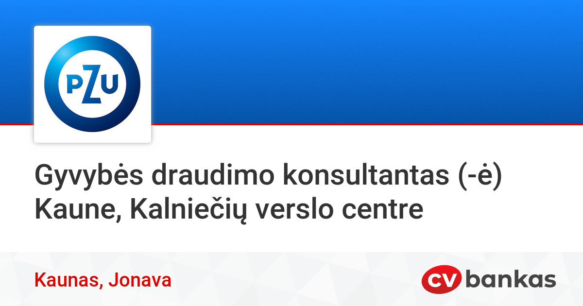 Gyvybės draudimo konsultantas (-ė) Kaune, Kalniečių verslo centre Kaune ...