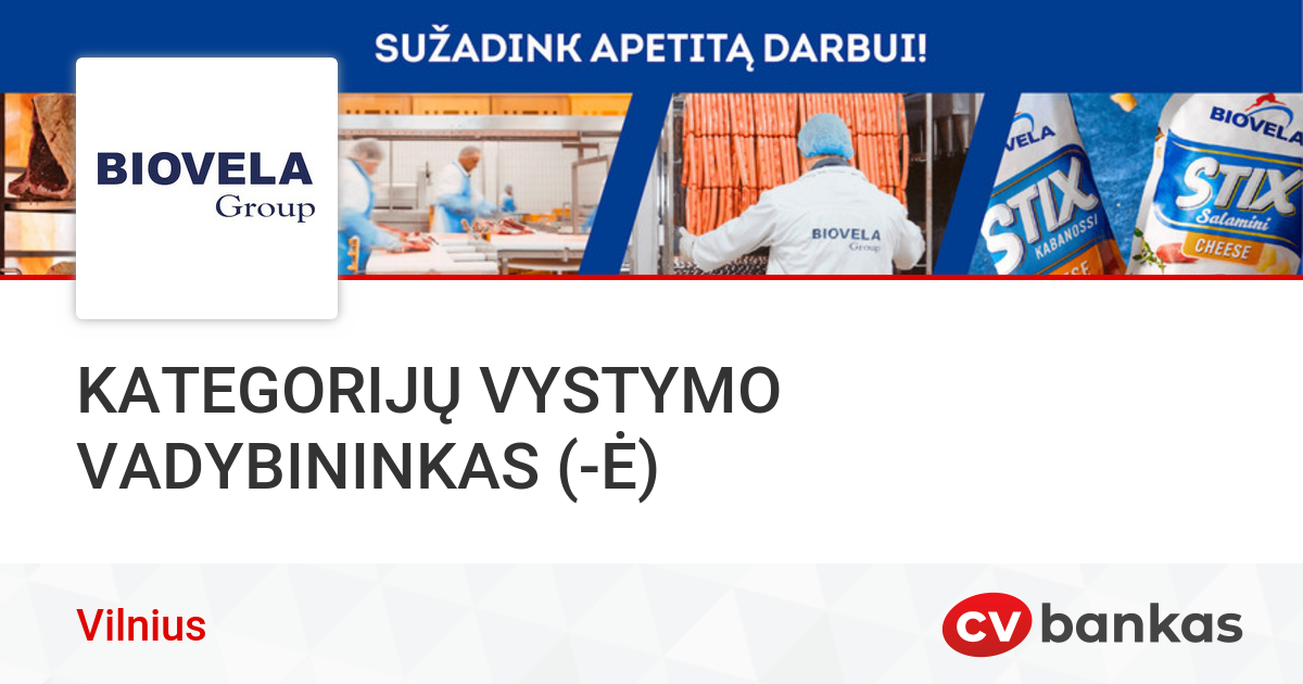 KATEGORIJŲ VYSTYMO VADYBININKAS (-Ė) Vilniuje, BIOVELA GROUP | CVbankas.lt