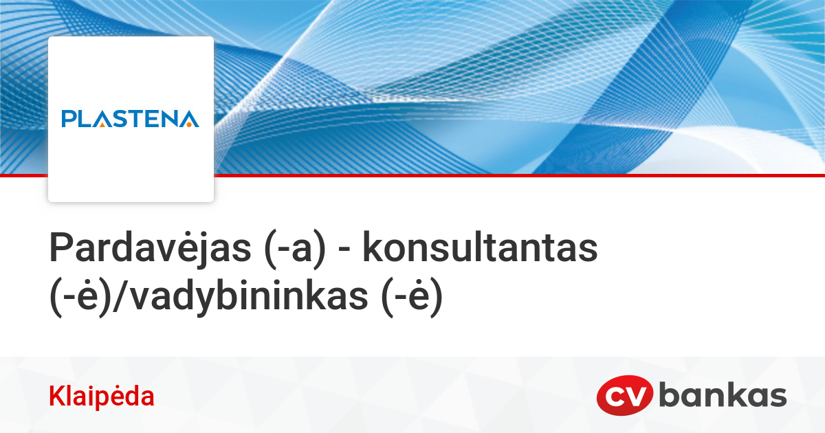 Pardavėjas (-a) - konsultantas (-ė)/vadybininkas (-ė) Klaipėdoje, UAB ...