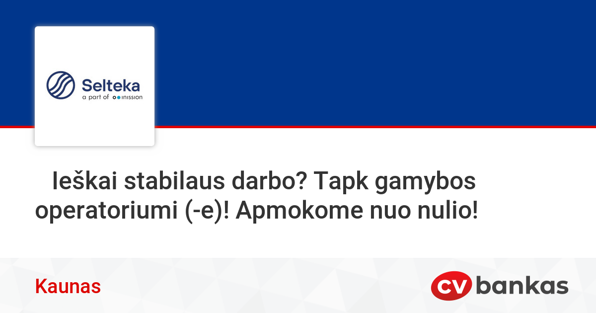 🔍 Ieškai stabilaus darbo? Tapk gamybos operatoriumi (-e)! Apmokome nuo ...