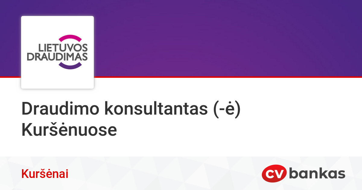 Draudimo konsultantas (-ė) Kuršėnuose Kuršėnuose, AB „LIETUVOS ...